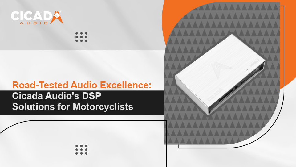 Road-Tested Audio Excellence: Cicada Audio's DSP Solutions for ...